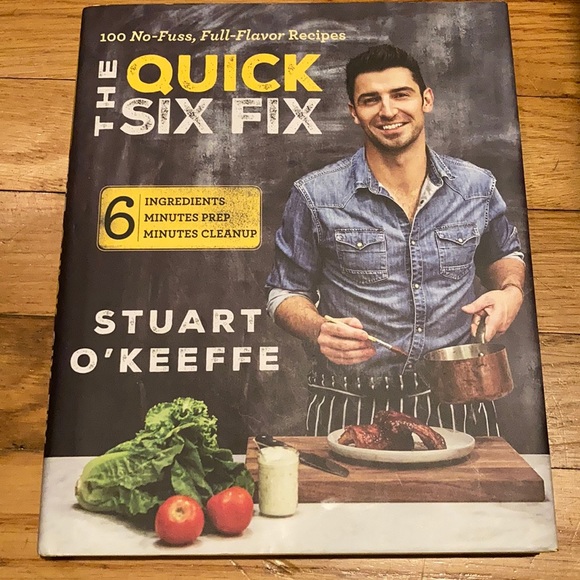 Kitchen | The Quick Six Fix Cookbook New Without Tags By Stuart Okeeffe ...